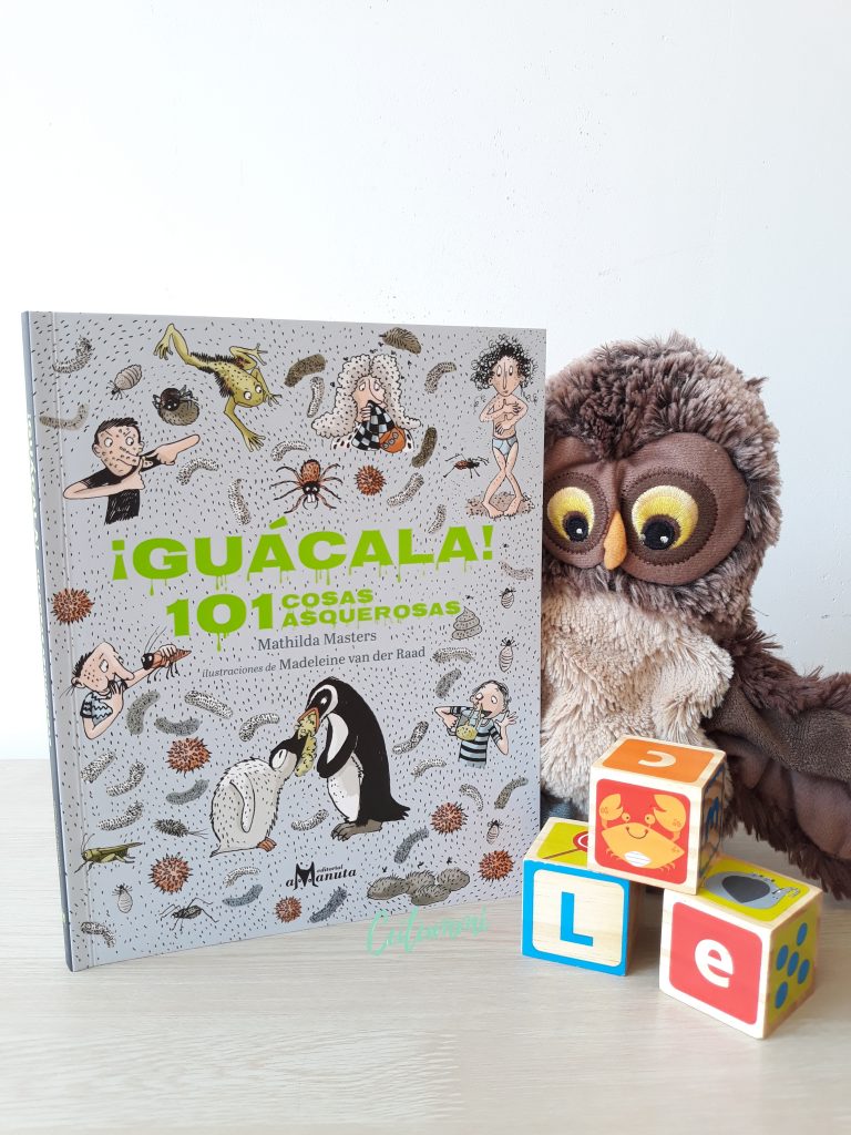 ¡ Guácala ! 101 cosas asquerosas / Mathilda Masters, Madeleine Van der ...