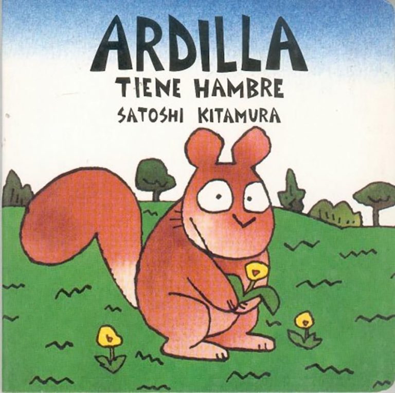 Ardilla tiene hambre / Satoshi Kitamura – CUTUMMI -Aprender Jugando